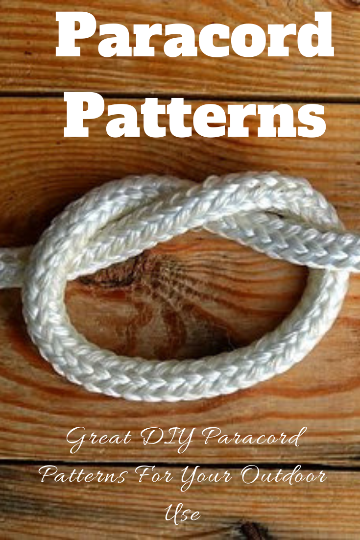 Great Paracord Hacks: Discover Different Paracord Patterns And Their ...